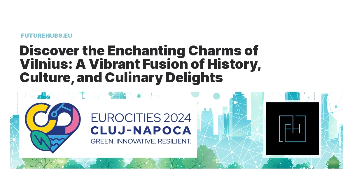 The Future of Urban Development in Eurocities: Spotlight on Vilnius