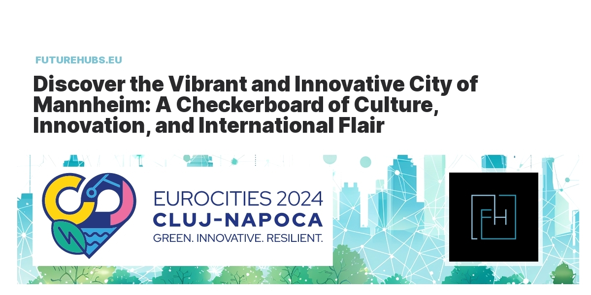 Mannheim's Role in the Eurocities Network: A Closer Look
