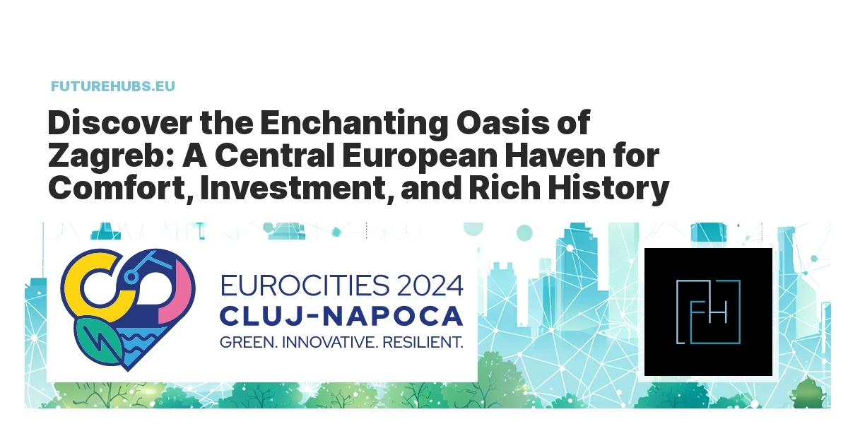Zagreb: Leading Urban Development Innovations Across Eurocities